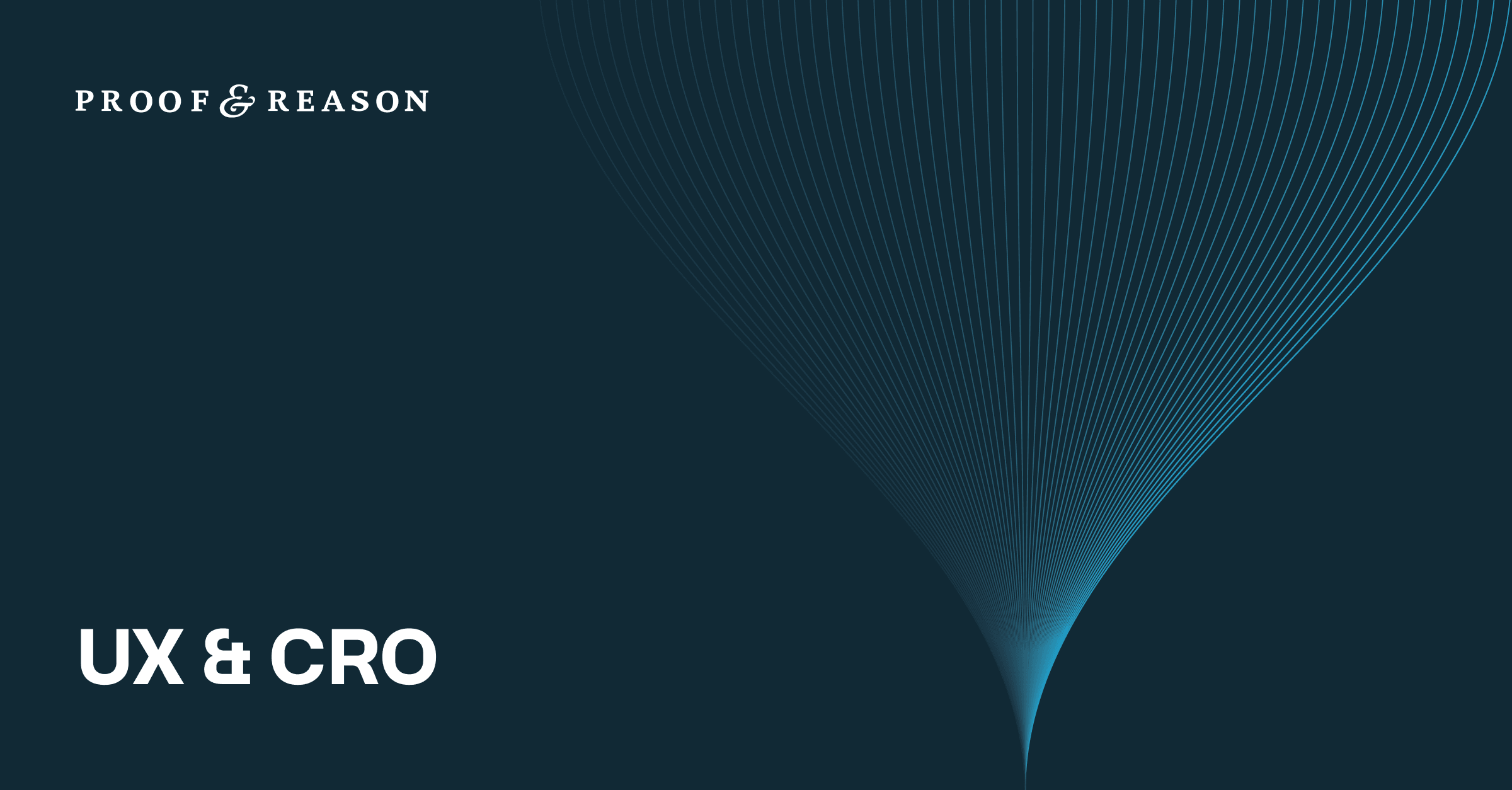 UX & CRO | Proof & Reason